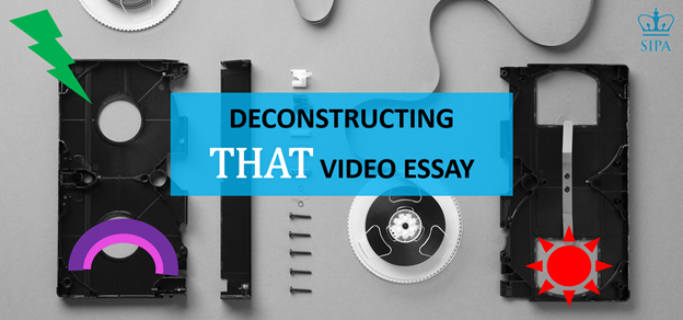 Surviving (and thriving) the Video Essay | Columbia SIPA